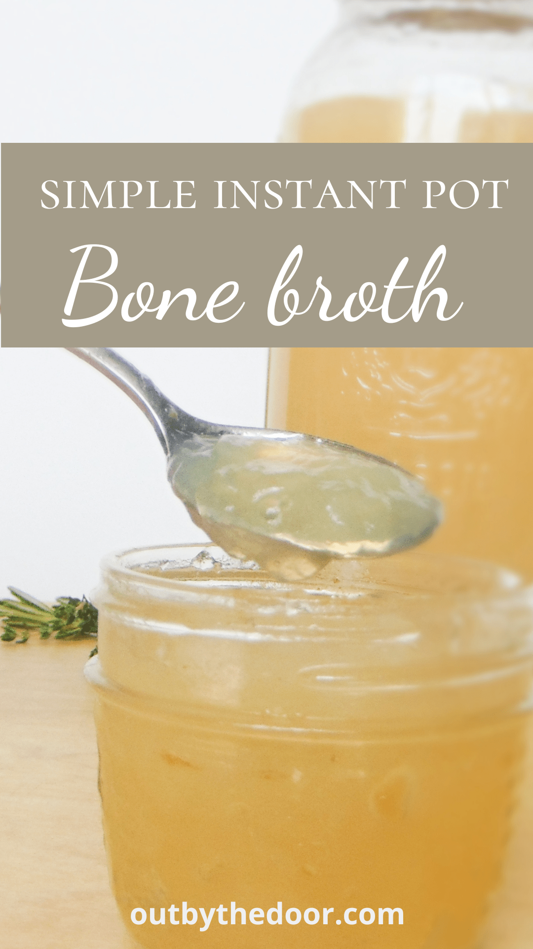 Simple Instant Pot Bone Broth - Out by the door