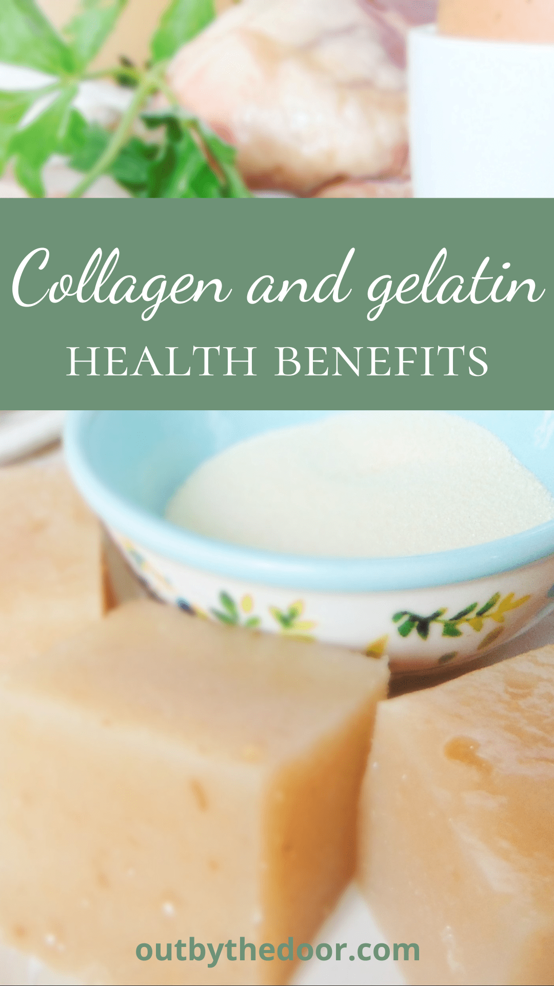 The Benefits of Eating Collagen and Gelatin - Out by the door