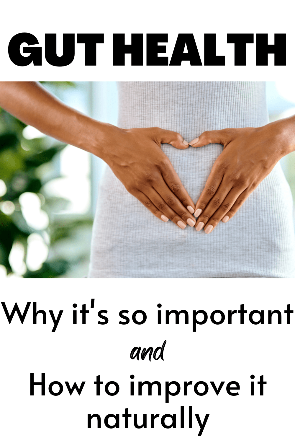 Why your Gut Health is Important and How to Improve it Naturally - Out by the door