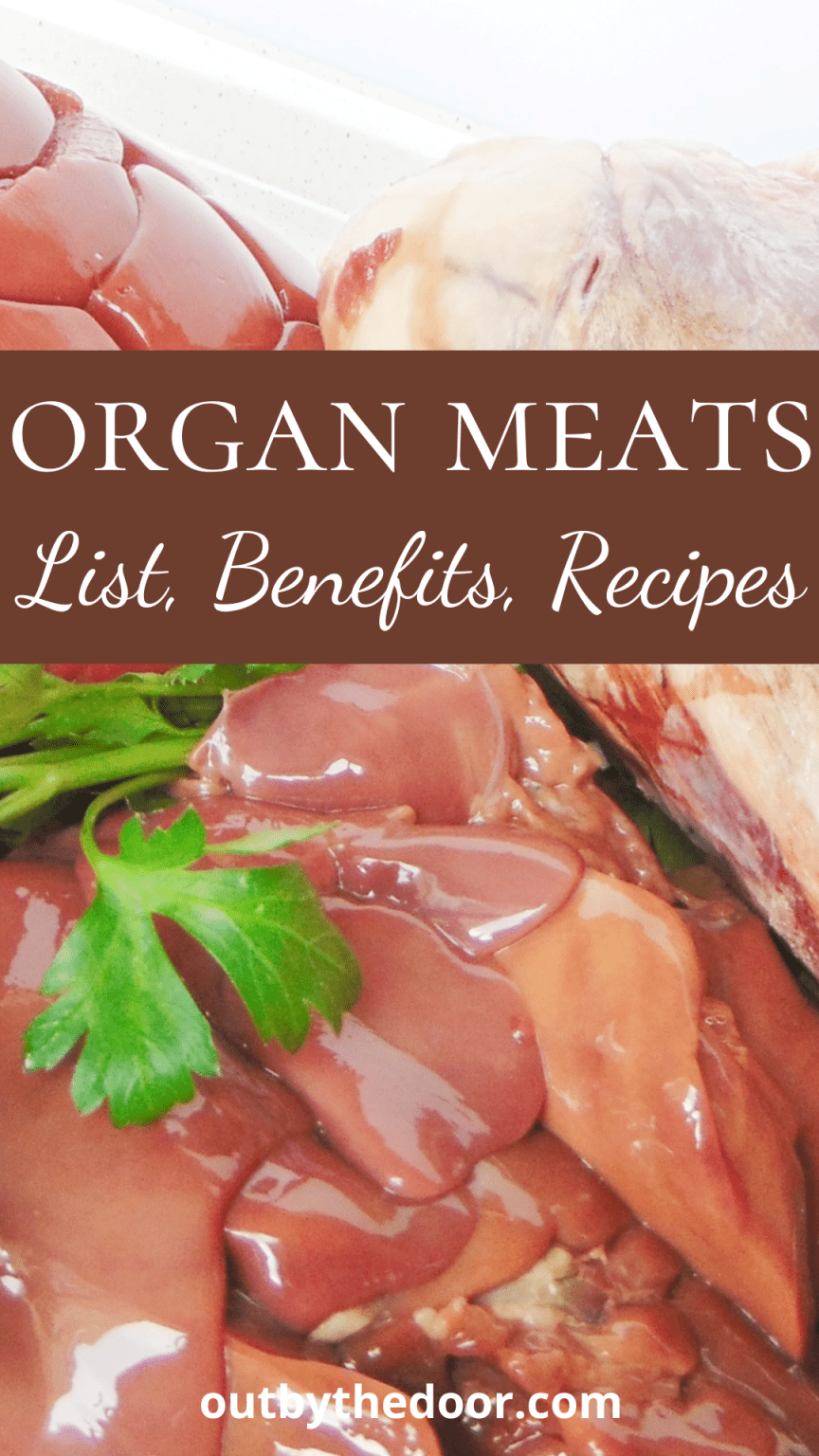 Organ Meats: List, Health Benefits, and Recipes - Out by the door