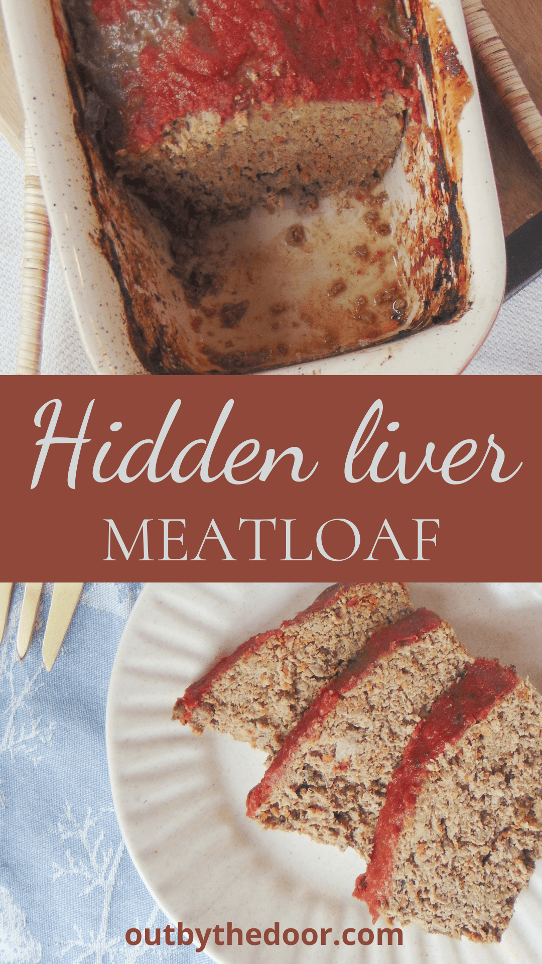 Hidden Liver Meatloaf Recipe - Out by the door